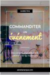 Commanditer un événement : conseils pour débutants - aime ta marque